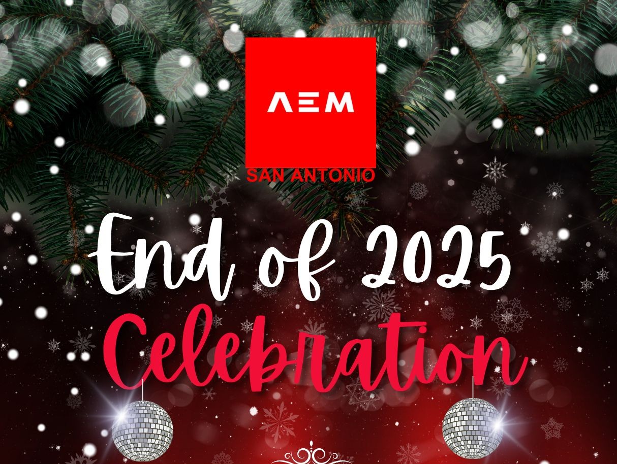 End of 2025 Celebration - Dec 17, 2025 - AEM San Antonio